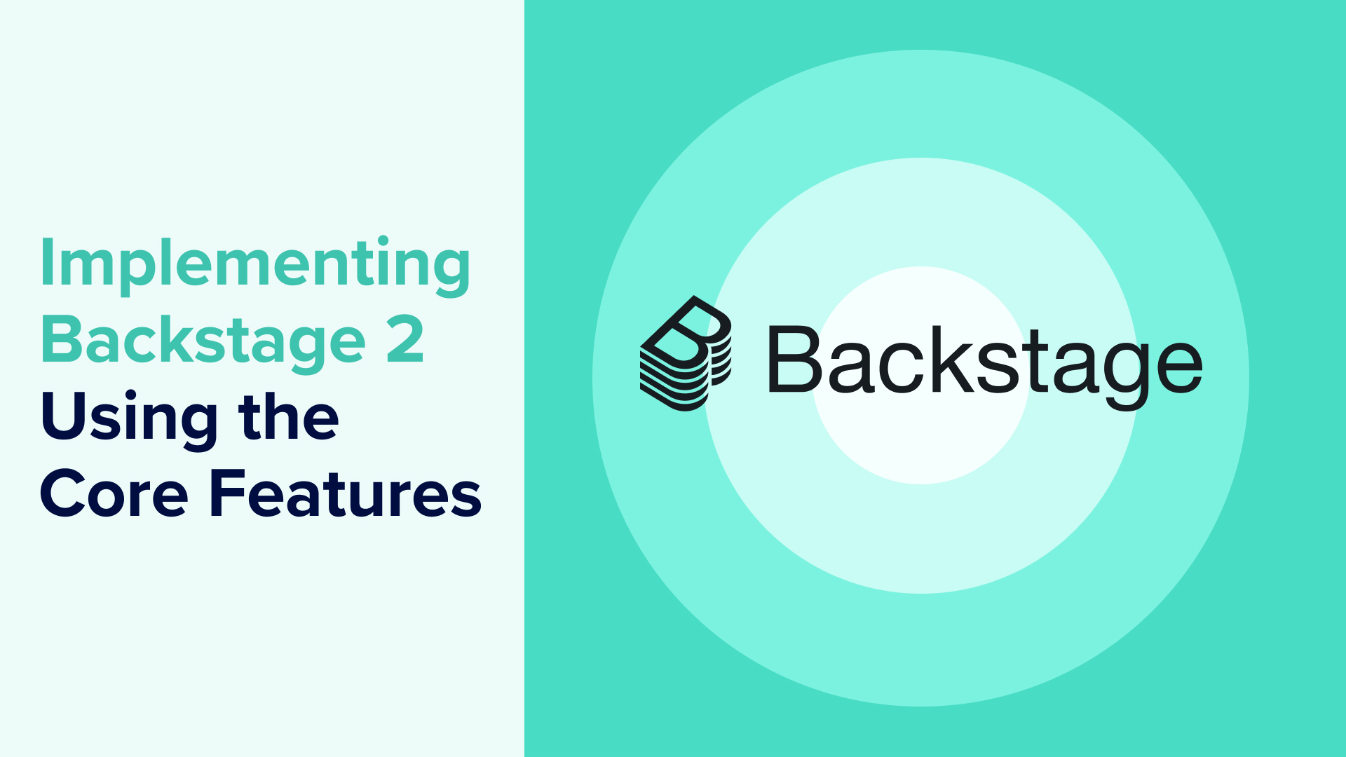 Implementing Backstage - Using the Core Features