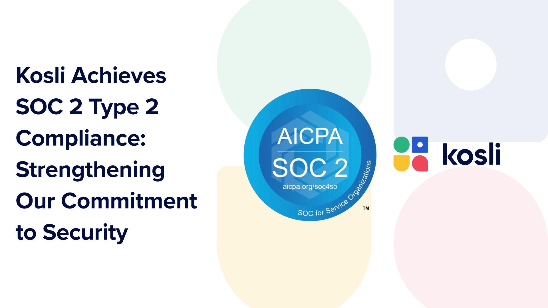 Kosli Achieves SOC 2 Type 2 Compliance: Strengthening Our Commitment to ...