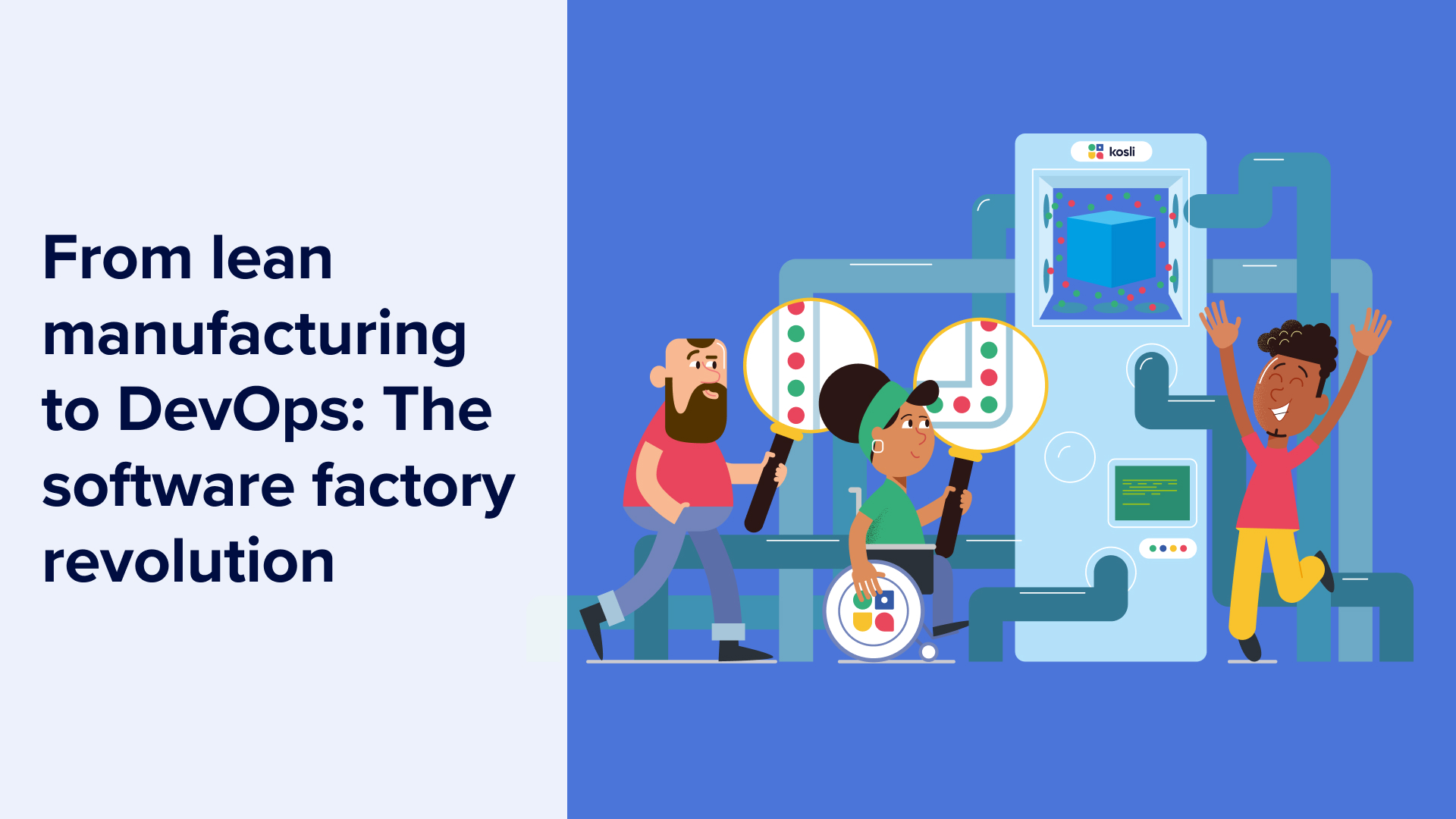 From lean manufacturing to DevOps: The software factory revolution | Kosli